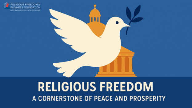 Religious Freedom: A Cornerstone of Peace and Prosperity | RFBF